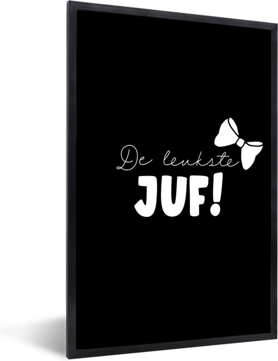 Fotolijst incl. Poster - Quotes - Juf - Spreuken - De leukste juf ...