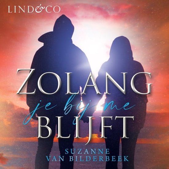 Zolang je bij me blijft, Suzanne van Bilderbeek | 9789180192378 ... Zolang je bij me blijft, Suzanne van Bilderbeek | 9789180192378 ...