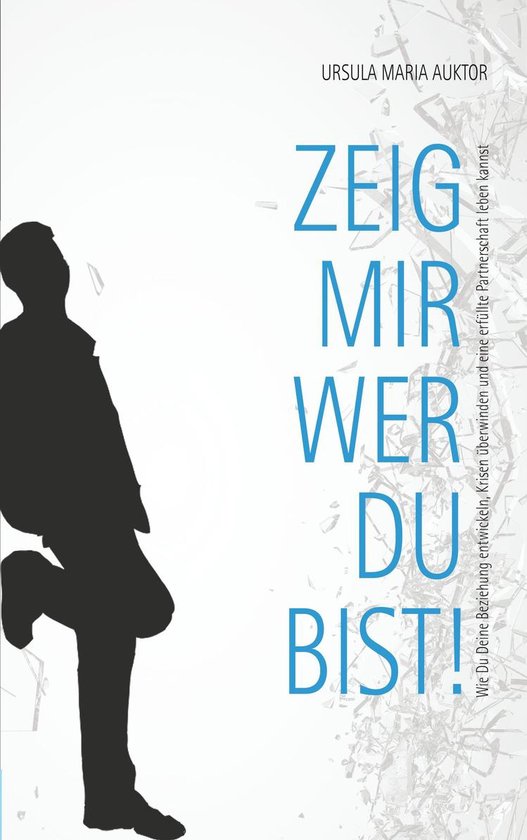 Zeig mir, wer Du bist! (ebook), Ursula Maria Auktor | 9783749494712 ...