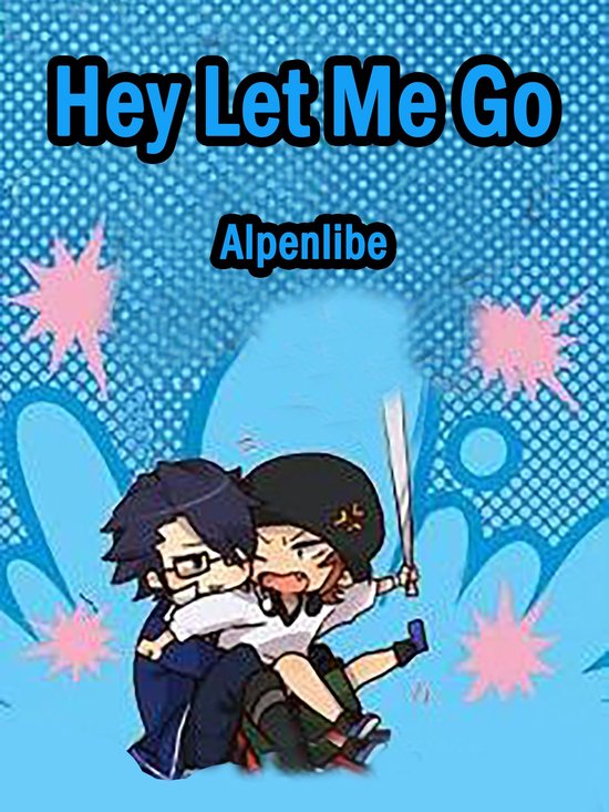 Volume 1 1 - Hey, Let Me Go! (ebook), Alpenlibe | 9781649350299 ...