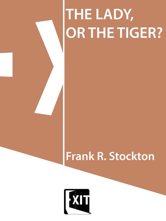 exit book - THE LADY, OR THE TIGER? (ebook), Frank R. Stockton ...