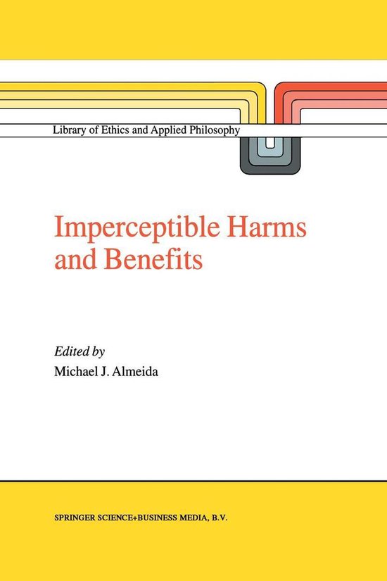 Library of Ethics and Applied Philosophy 8 - Imperceptible Harms and ...