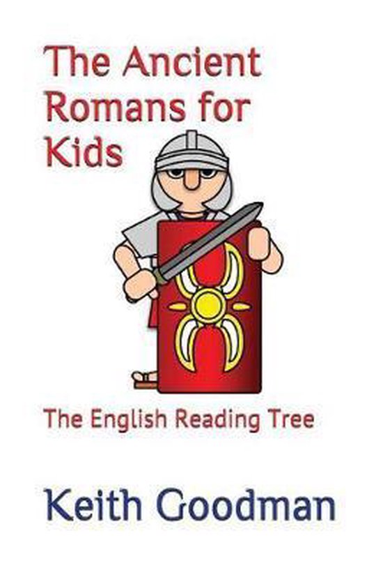 English Reading Tree-The Ancient Romans for Kids, Keith Goodman ...