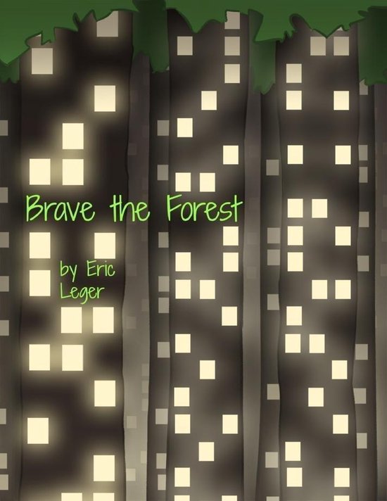Brave the Forest (ebook), Eric Leger | 9780994991904 | Boeken | bol.com