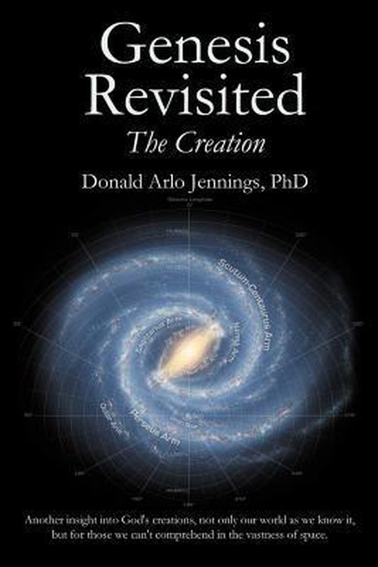 Genesis Revisited - The Creation | 9781449779696 | Donald Arlo Jennings ...