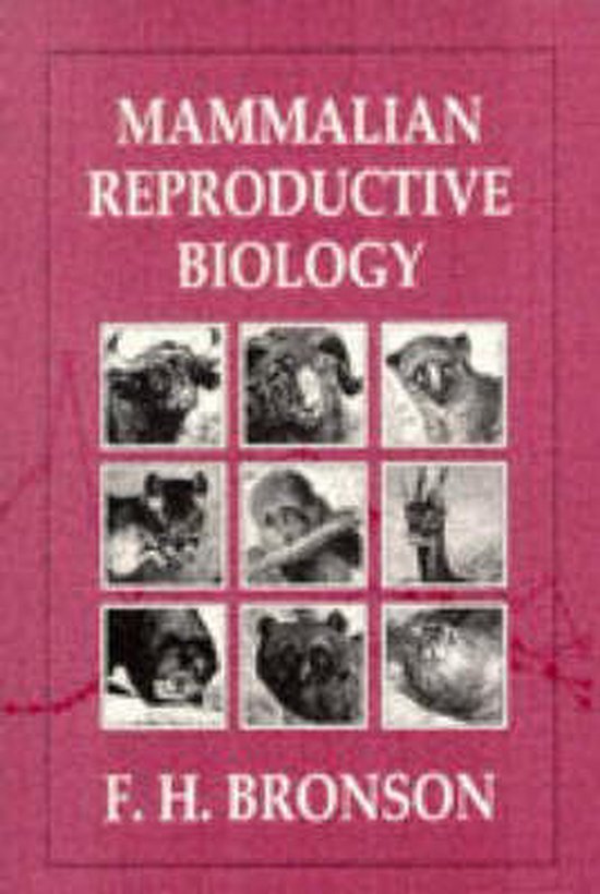 Mammalian Reproductive Biology | 9780226075594 | Bronson | Boeken | bol.com