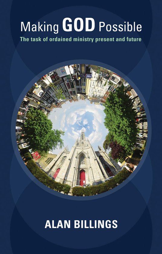 Making God Possible (ebook), Alan Billings | 9780281065462 | Boeken | bol