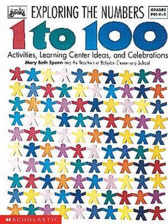 Exploring the Numbers 1 to 100, Mary Beth Spann | 9780590495066 ...
