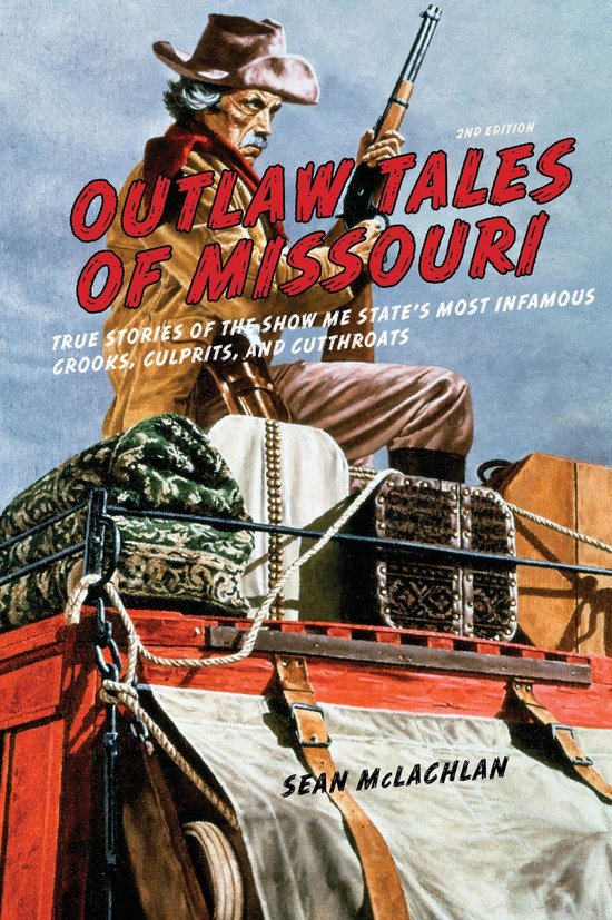 Outlaw Tales - Outlaw Tales of Missouri (ebook), Sean Mclachlan ...