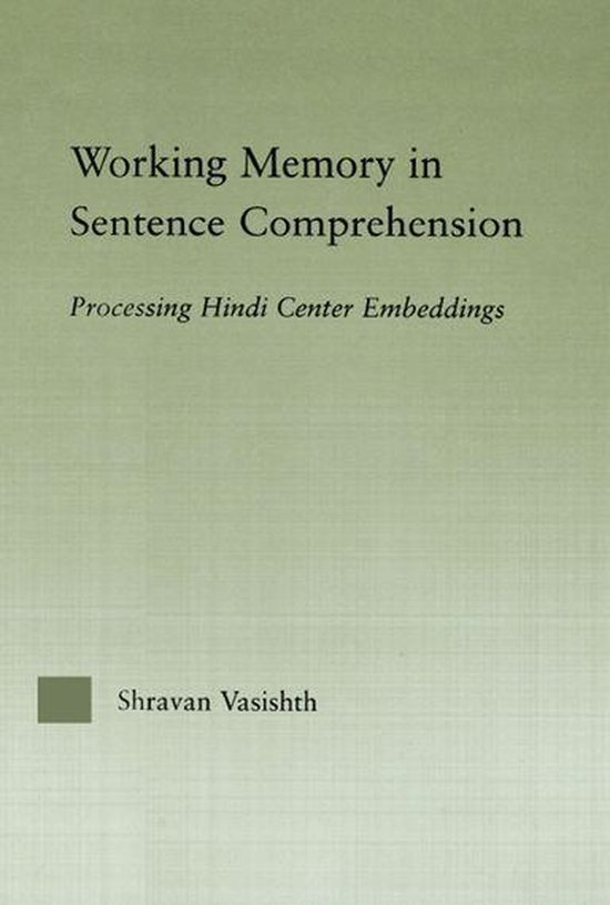 Working Memory in Sentence Comprehension (ebook), Shravan Vasishth | 9781317621188 |... | bol