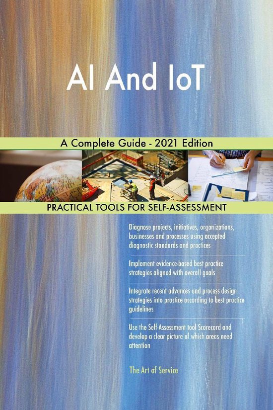 AI And IoT A Complete Guide - 2021 Edition (ebook), Gerardus Blokdyk ...