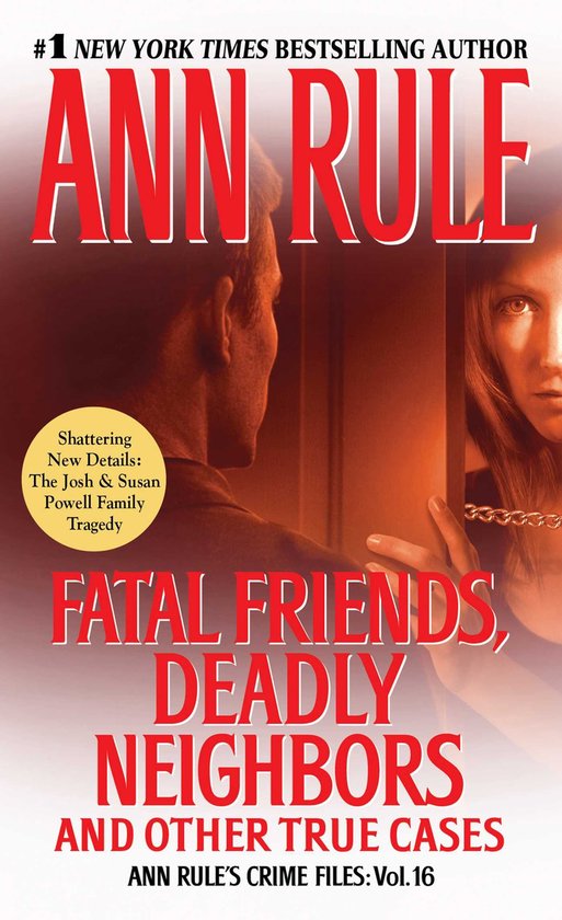 Ann Rule's Crime Files - Fatal Friends, Deadly Neighbors (ebook), Ann Rule |... | bol