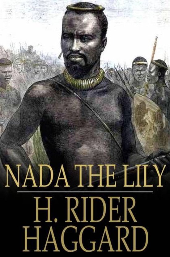 Nada the Lily (ebook), H Rider Haggard | 9781775455295 | Boeken | bol