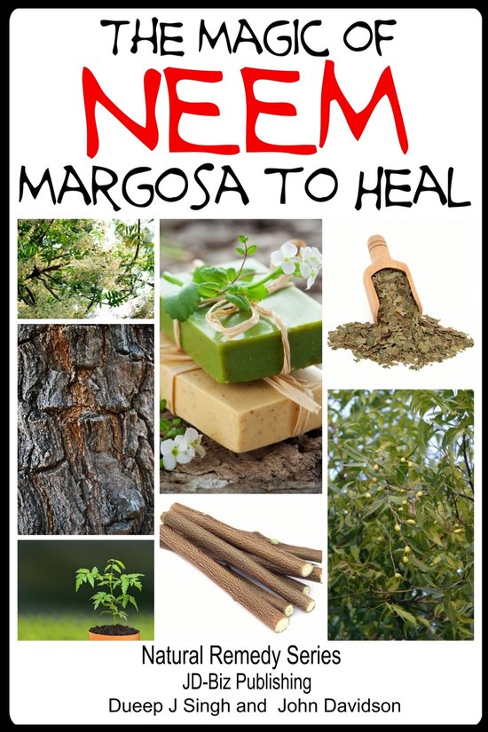 Herbal Remedy Series - The Magic of Neem Margosa to Heal (ebook), John ...