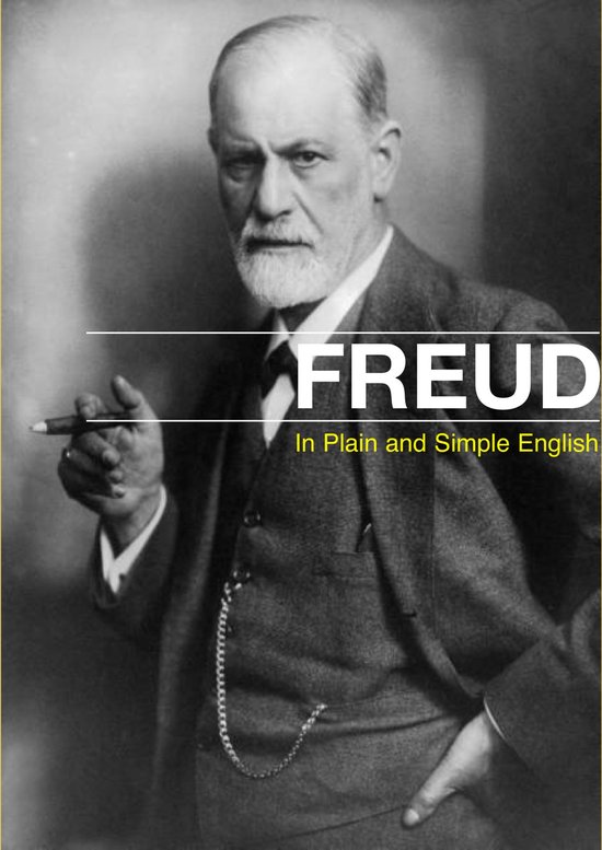 Plain and Simple English 12 - Sigmund Freud in Plain and Simple English ...