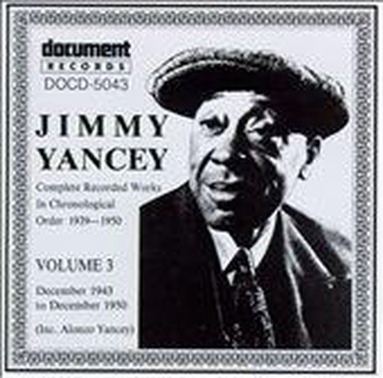 Vol. 3 1939 - 1950, Jimmy Yancey | CD (album) | Muziek | bol.com