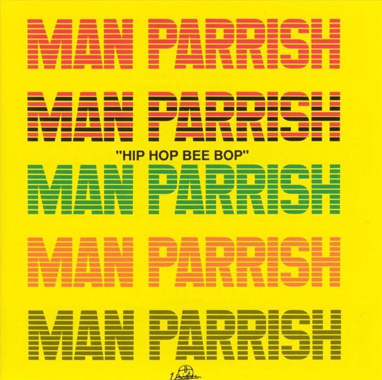 Hip Hop Bee Bop, Man Parrish | CD (album) | Muziek | bol.com
