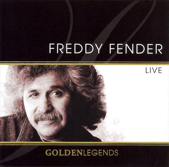 Golden Legends: Freddy Fender Live, Freddy Fender | CD (album) | Muziek ...