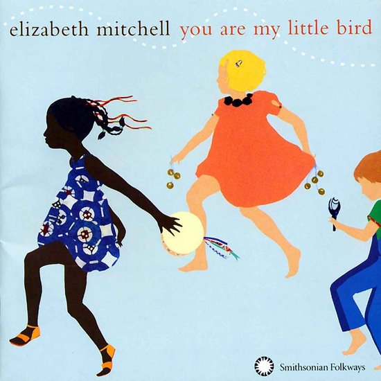 Elizabeth Mitchell - You Are My Little Bird (CD), Elizabeth Mitchell ...