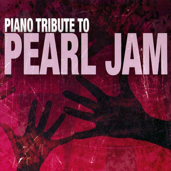 Piano Tribute to Pearl Jam, Pearl Jam | CD (album) | Muziek | bol.com
