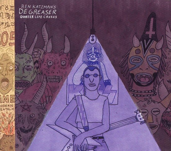 Quarter Life Crisis - Katzman Ben -Degreaser-, Ben Katzman's Degreaser ...