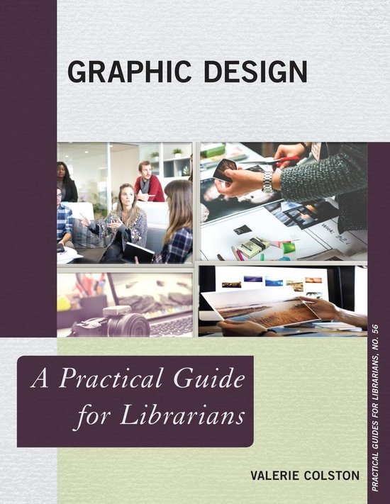 Practical Guides for Librarians 56 - Graphic Design (ebook), Valerie Colston |... | bol.com