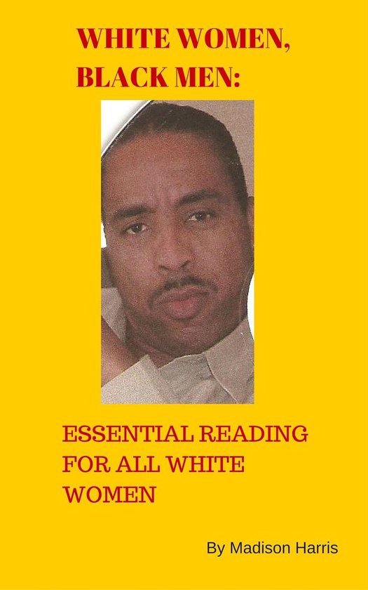 White Women Black Men Essential Reading For All White Women Ebook