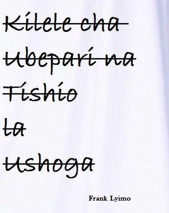 Kilele cha Ubepari na Tishio la Ushoga (ebook), Frank Lyimo ...