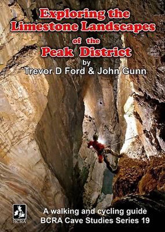 Exploring the Limestone Landscapes of the Peak District, Trevor David ...