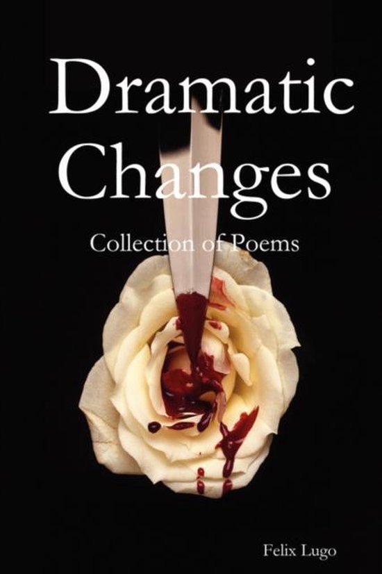 Dramatic Changes, Felix Lugo | 9781435712003 | Boeken | bol.com