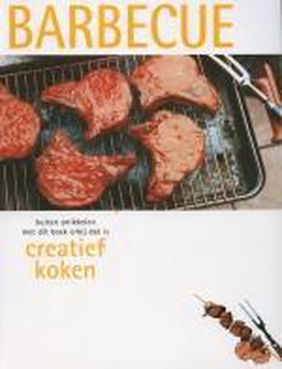 Creatief Koken Barbecue, nvt | 9789036613873 | Boeken | bol
