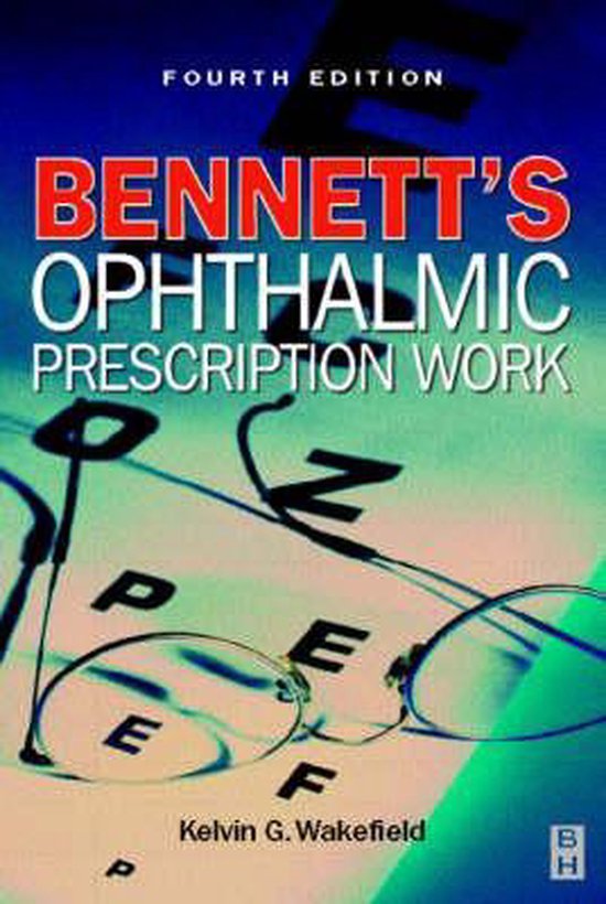 Bennett'S Ophthalmic Prescription Work, Kelvin Wakefield | 9780750646697 | Boeken | bol.com