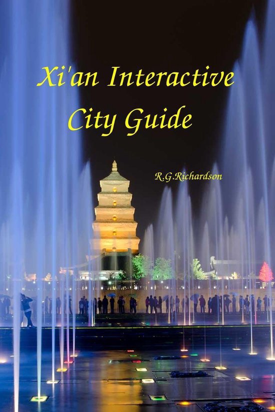 Xi'an Interactive City Guide (ebook), R.G. Richardson | 9781989501122 ...