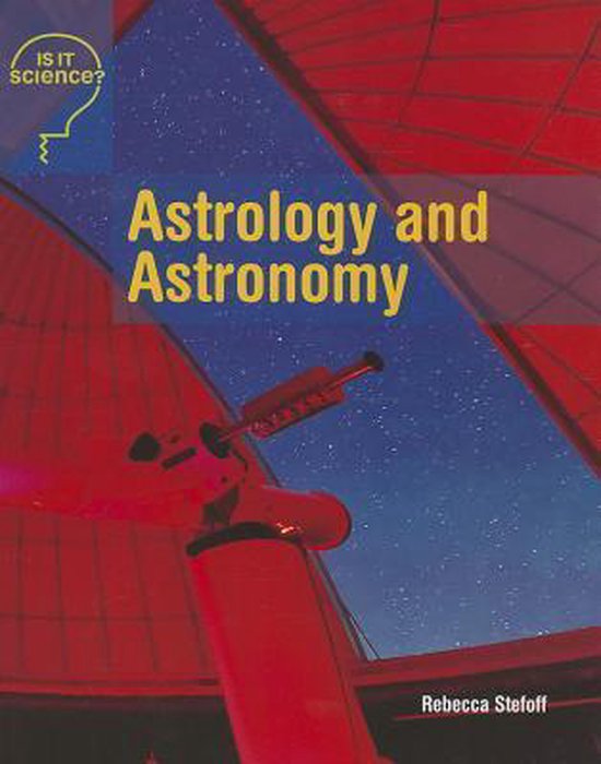 Astrology and Astronomy, Rebecca Stefoff | 9781627125079 | Boeken | bol.com