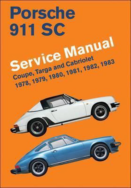Porsche 911 SC Service Manual 1978 1983, Bentley Publishers ...