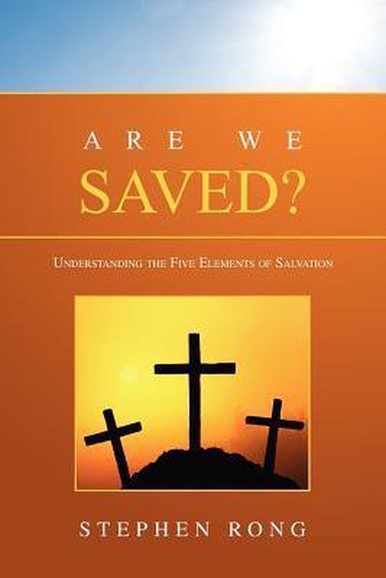 Are We Saved? | 9781462874118 | Stephen Rong | Boeken | bol.com