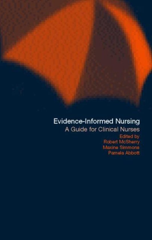Evidence-Informed Nursing: A Guide for Clinical Nurses, Rob Mcsherry ...