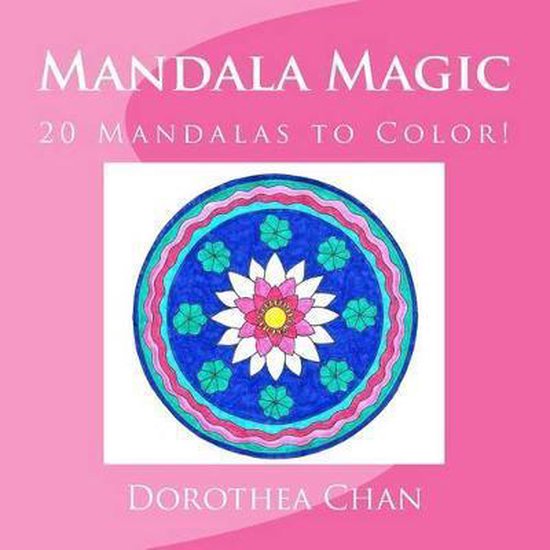 Mandala Magic | 9781540311238 | Dorothea Chan | Boeken | bol