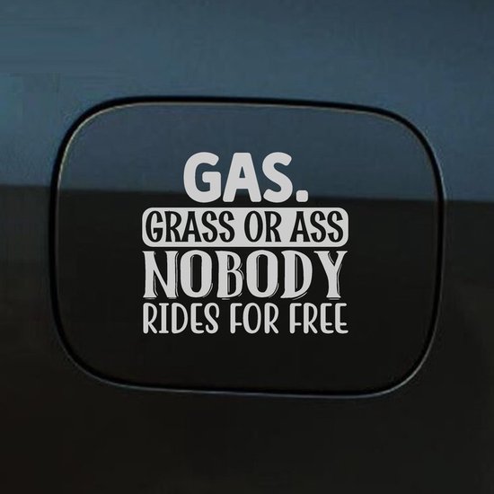 Bumpersticker - Gas Grass Or Ass Nobody Rides For Fee - 14x12 - Licht ...