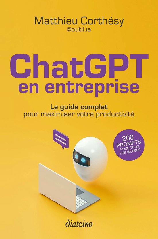 ChatGPT en entreprise - Le guide complet pour maximiser votre productivité (ebook),... | bol
