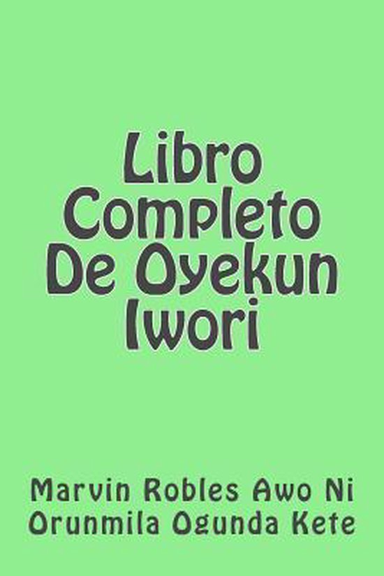 Libro Completo De Oyekun Iwori | 9781541100541 | Marvin Robles | Boeken | bol