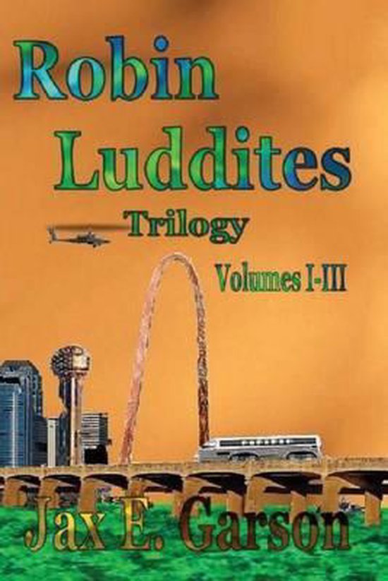 Robin Luddites Trilogy, Jax E Garson | 9781517498450 | Boeken | bol.com