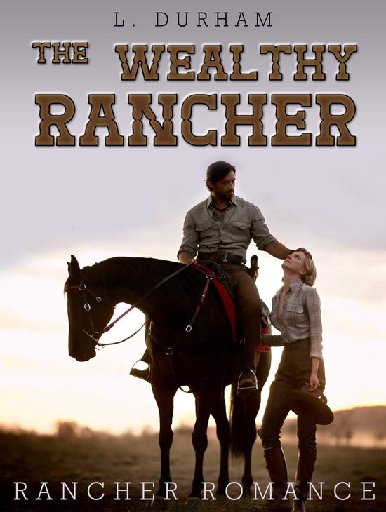 Rancher Romance: The Wealthy Rancher (ebook), L. Durham | 9781386491248 ...