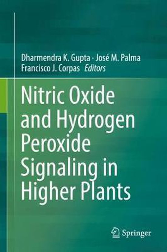 Nitric Oxide and Hydrogen Peroxide Signaling in Higher Plants ...