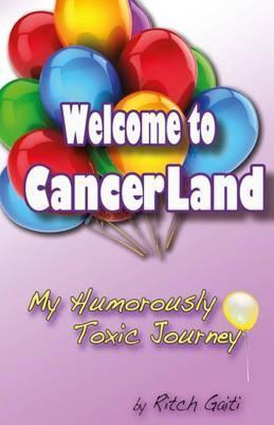 Welcome to Cancerland, Ritch Gaiti | 9780692636800 | Boeken | bol
