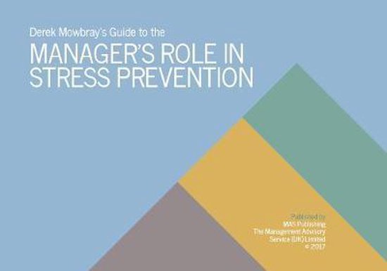 Derek Mowbray's Guide to the Manager's Role in Stress Prevention ...