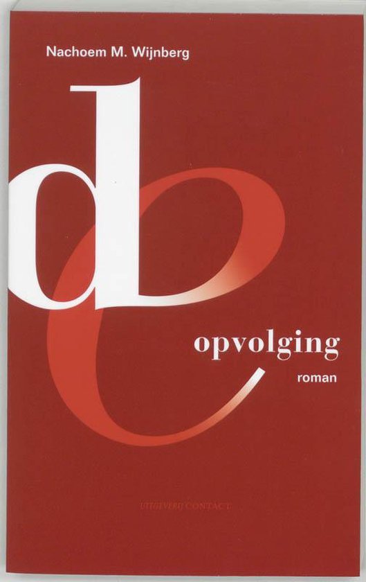 De Opvolging, Nachoem M. Wijnberg | 9789025428242 | Boeken | bol.com