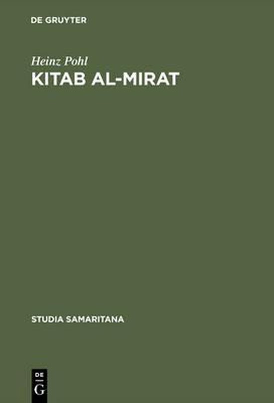 Studia Samaritana- Kitab al-Mirat, Heinz Pohl | 9783110024951 | Boeken ...