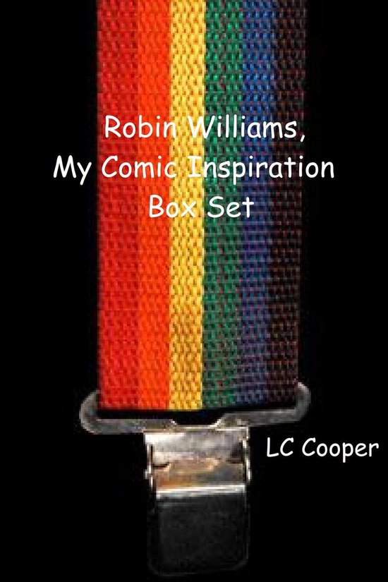 Robin Williams, My Comic Inspiration Box Set (ebook), Lc Cooper ...