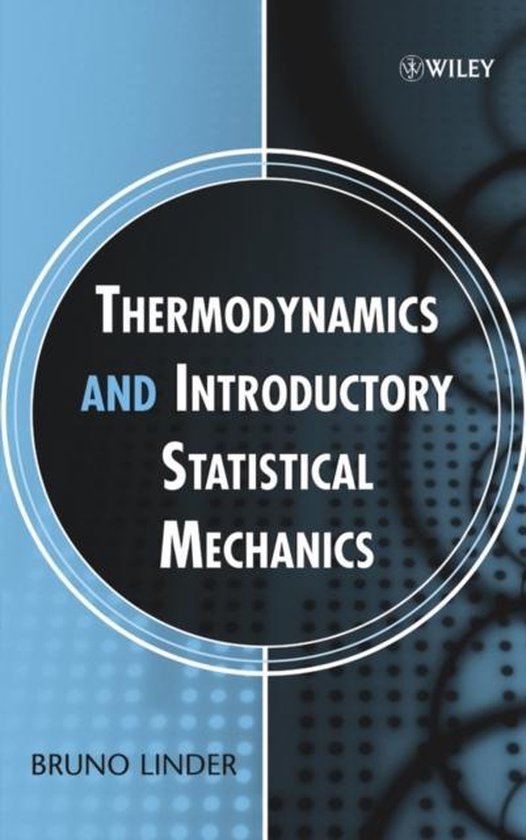 Thermodynamics and Introductory Statistical Mechanics | 9780471474593 | B Linder | Boeken | bol.com